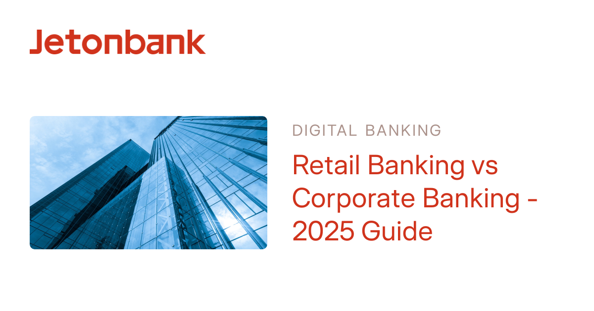 Retail Banking vs Corporate Banking - 2025 Guide