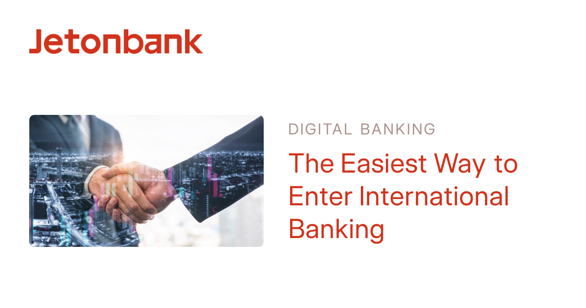 The Easiest Way to Enter International Banking