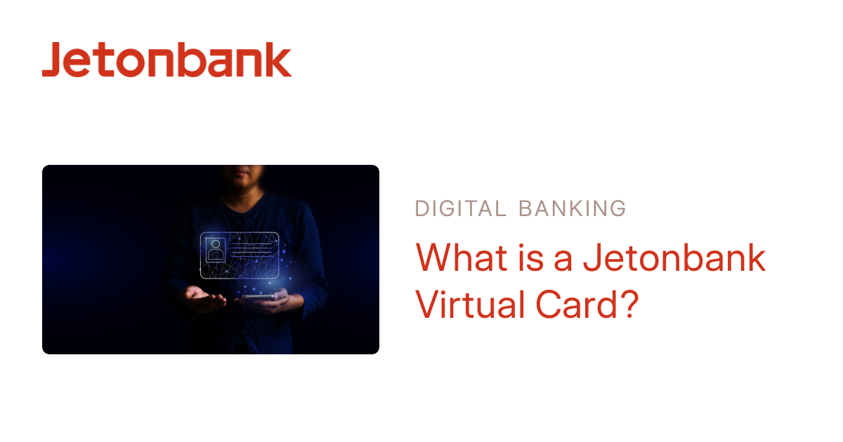 What is a Jetonbank Virtual Card? | Jetonbank